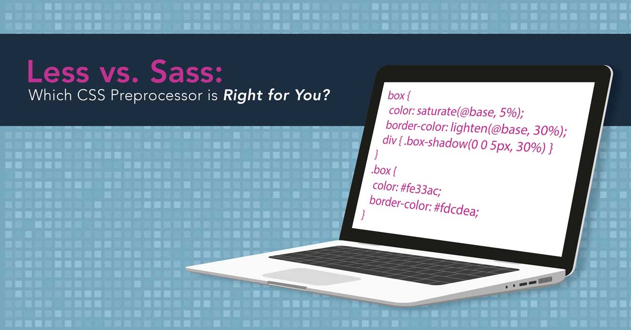Less vs. Sass: Which CSS Preprocessor is Right for You? | Zion & Zion Less vs. Sass: Which CSS Preprocessor is Right for You? | Zion & Zion